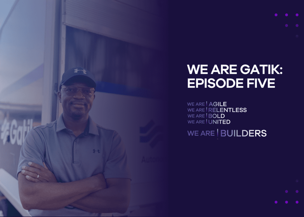 We Are Gatik: Episode Five - Gatik